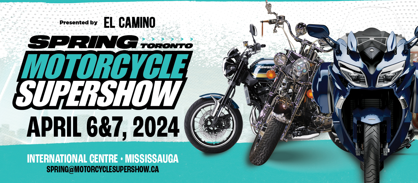 Mark Your Calendars for The SPRING Toronto Motorcycle SUPERSHOW – SUPERSHOW